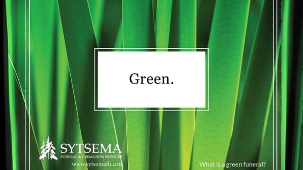 What is a Green Funeral? | Sytsema Funeral & Cremation Services ...